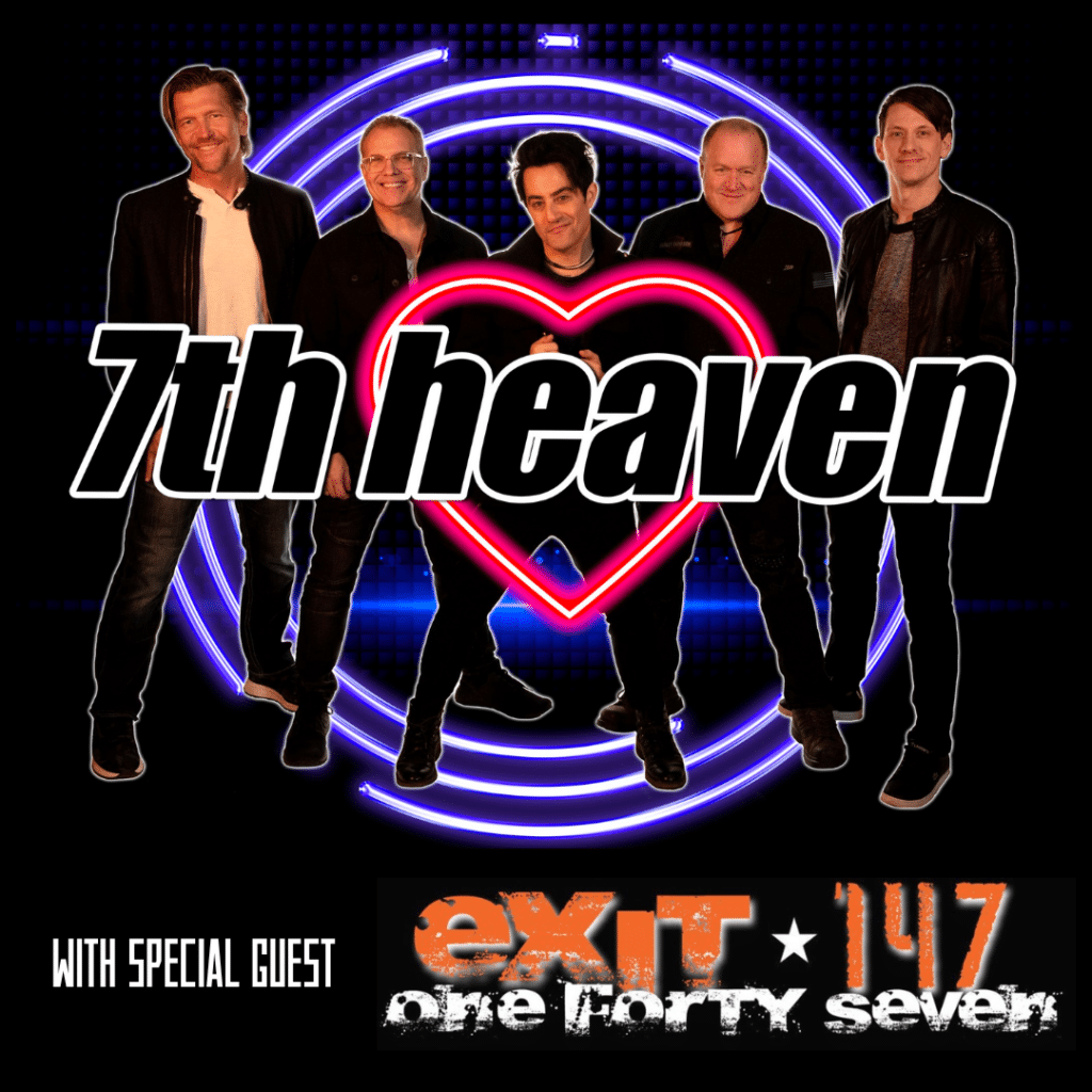 7th Heaven with Special Guest Exit 147 - Des Plaines Theatre