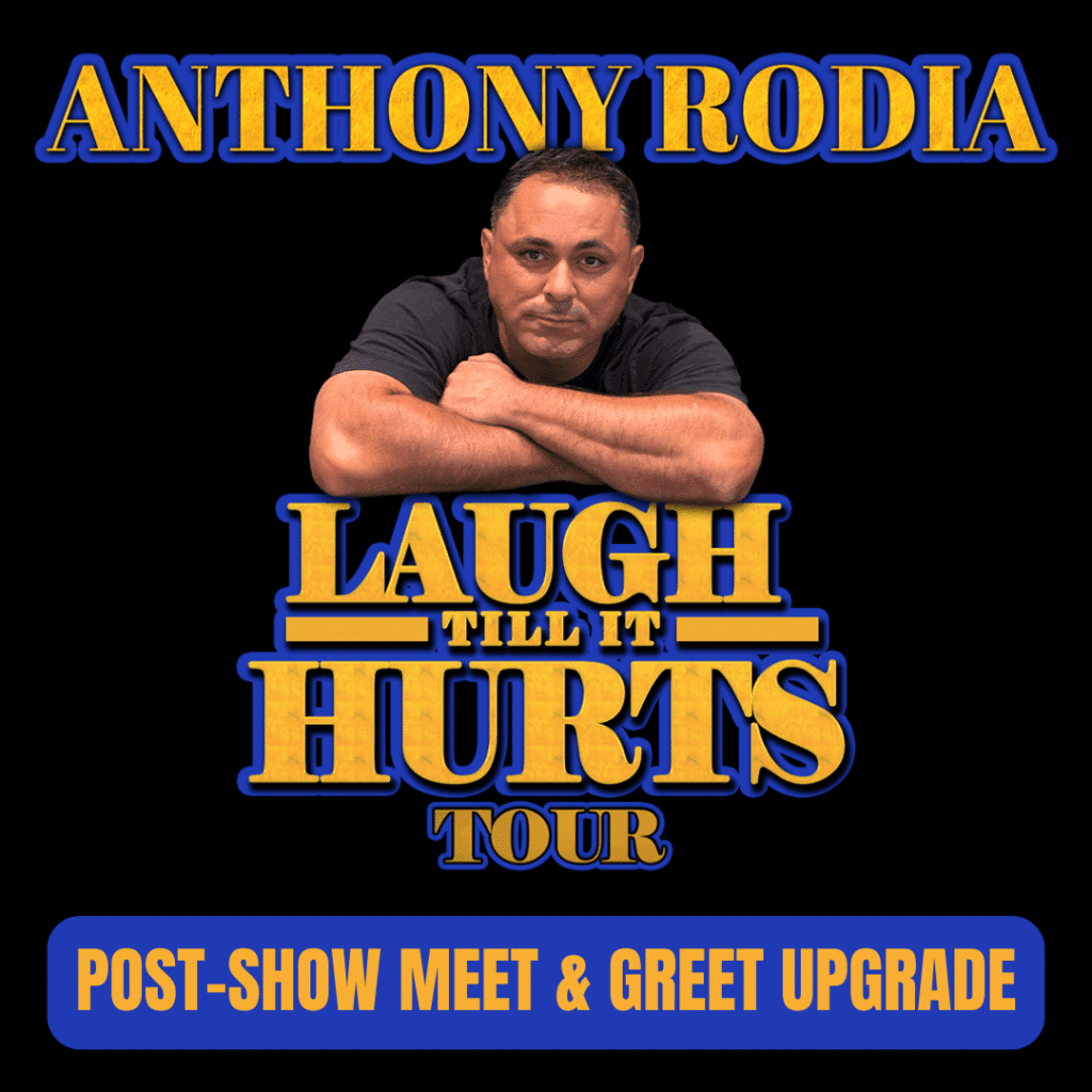 POST-SHOW MEET & GREET UPGRADE: ANTHONY RODIA - Des Plaines Theatre