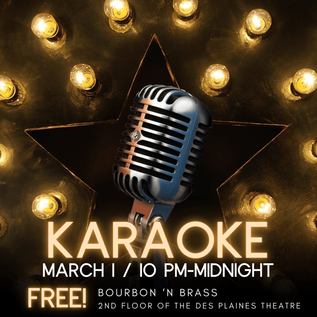 BOURBON ‘N BRASS SPEAKEASY: KARAOKE NIGHT – NO COVER!!! - Des Plaines ...