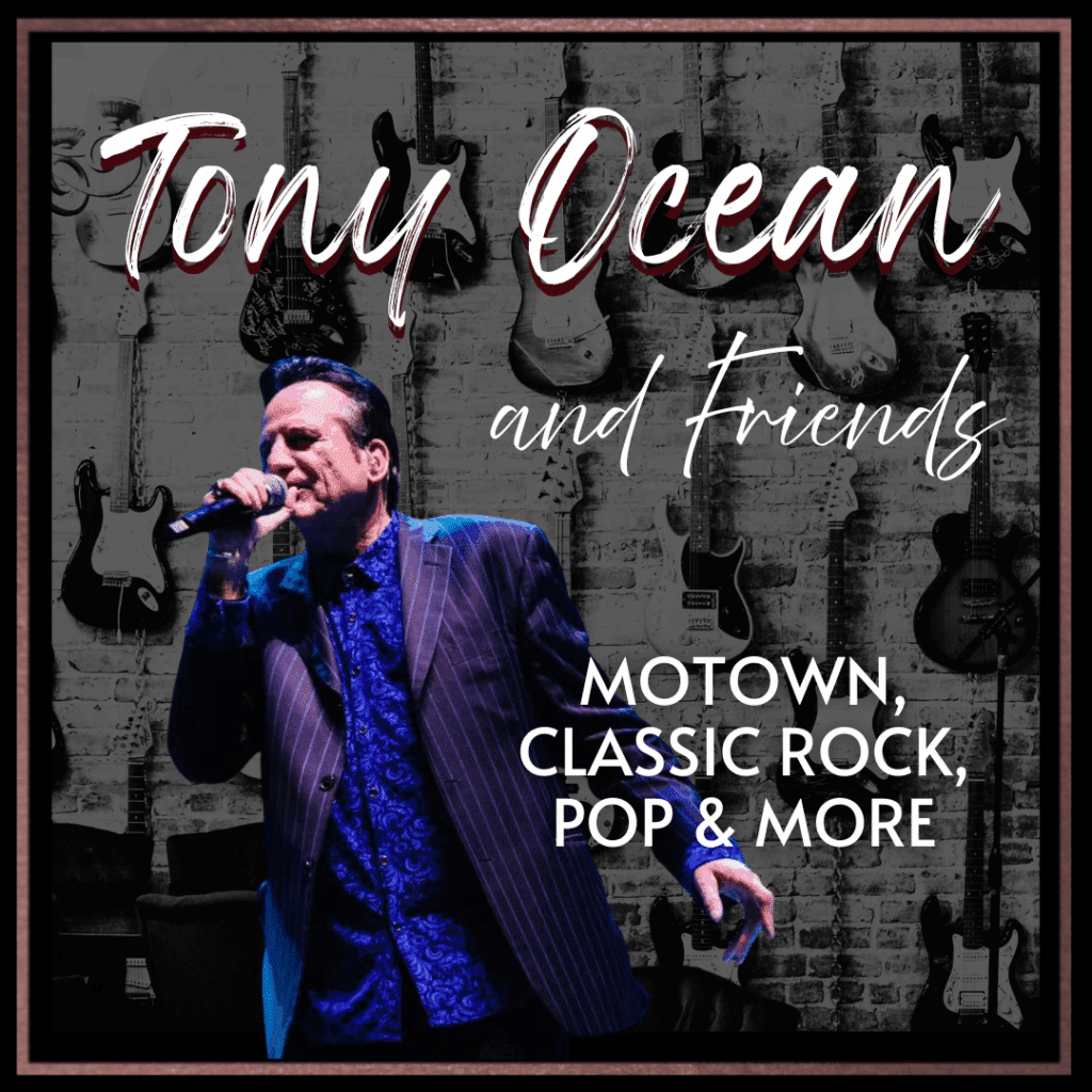 TONY OCEAN & FRIENDS – CLASSIC ROCK, MOTOWN, POP & MORE - Des Plaines ...